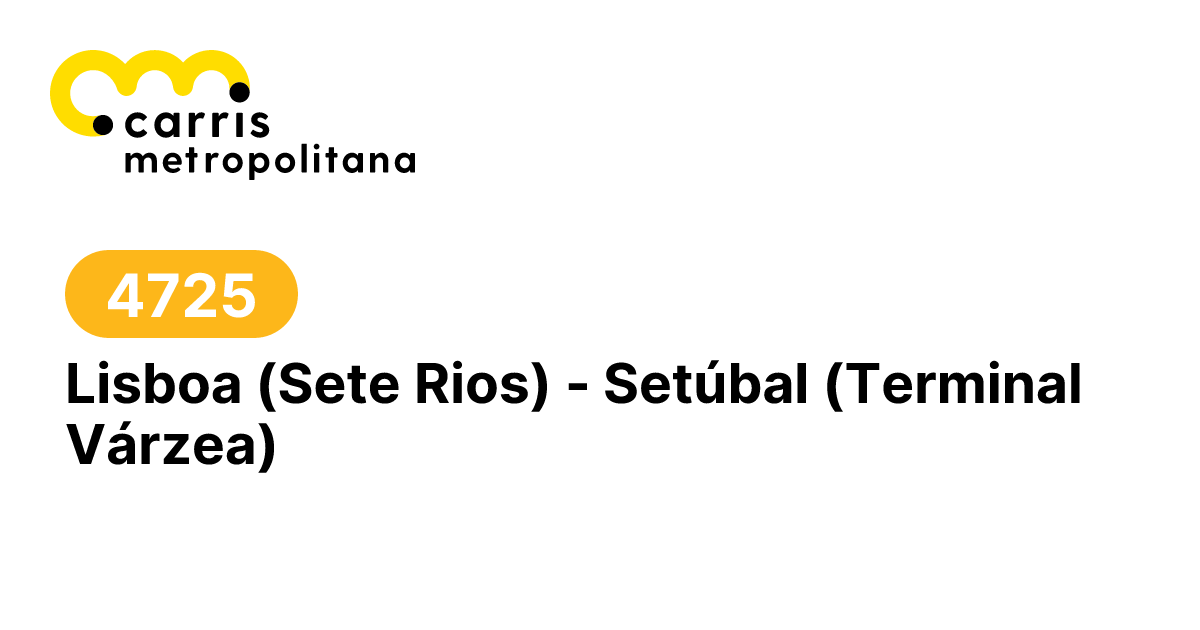 4725 | Lisboa (Sete Rios) - Setúbal (Terminal Várzea)